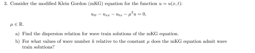 Solved Consider the modified Klein Gordon (mKG) equation for | Chegg.com