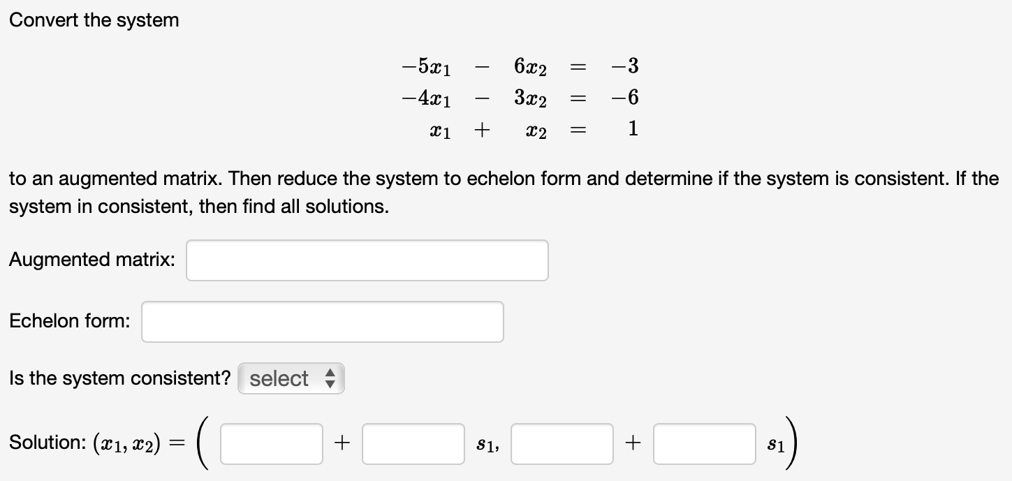 Solved Convert the system to an augmented matrix. Then | Chegg.com