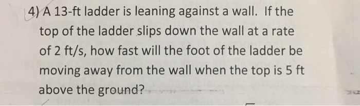 Solved A 13-ft ladder is leaning against a wall. If the top | Chegg.com