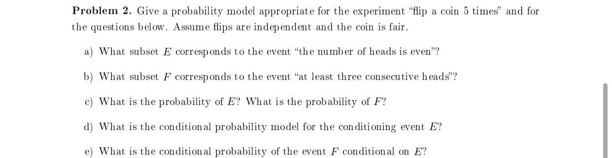 Solved Problem 2. Give a probability model appropriate for | Chegg.com