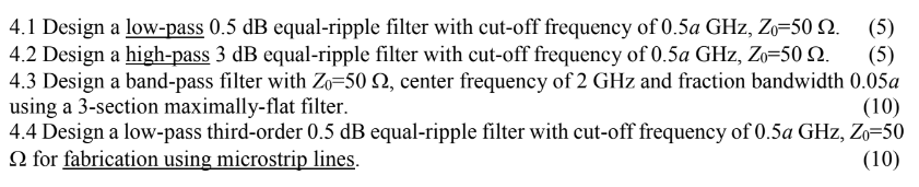 Solved 4.1 ﻿Design a low-pass 0.5dB ﻿equal-ripple filter | Chegg.com