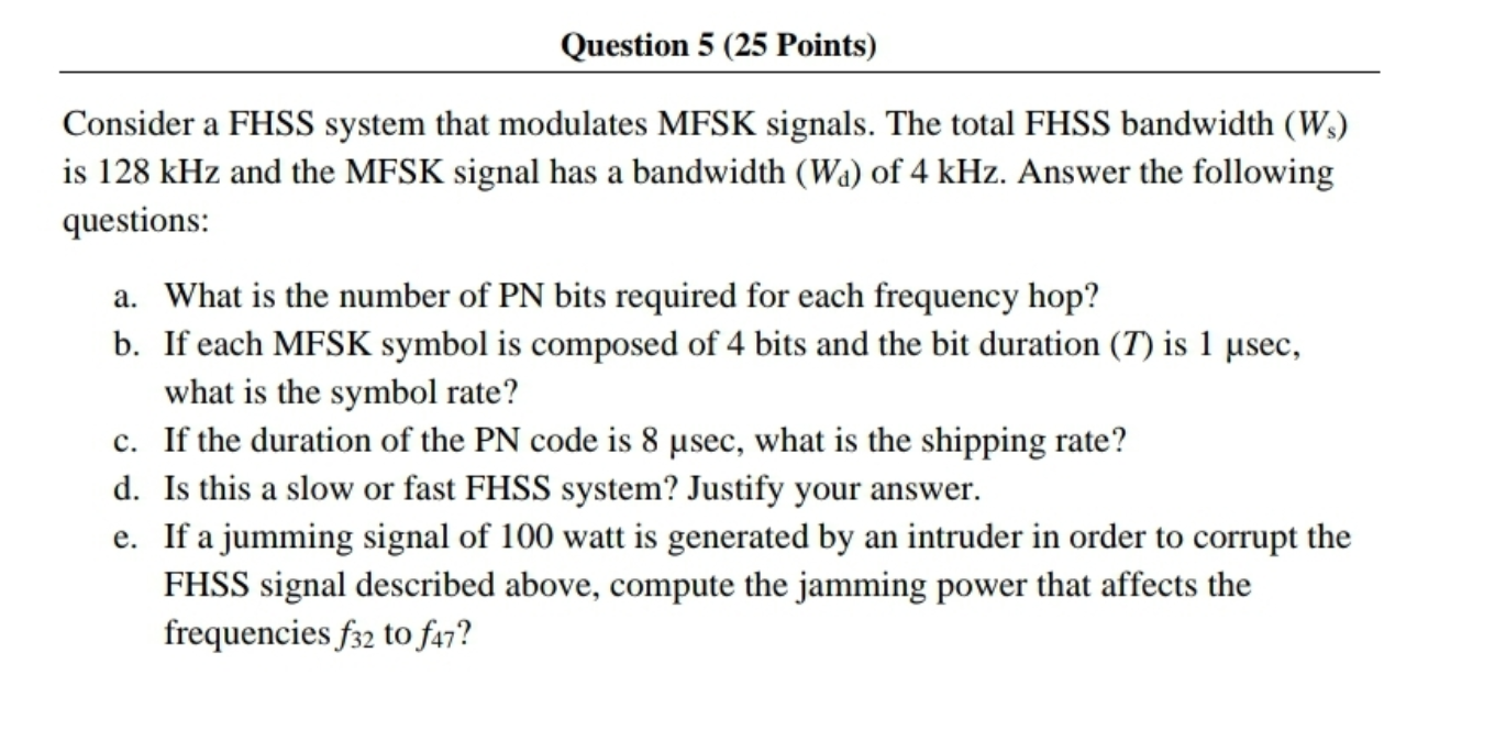 Solved Question 5 (25 Points) Consider a FHSS system that | Chegg.com