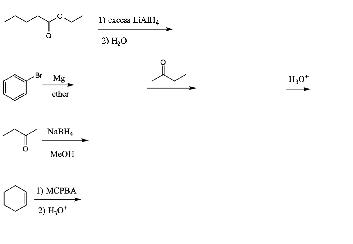 Solved 1) excess LiAlH4 2) H20 Br Mg H30+ ether NaBH4 MeOH | Chegg.com