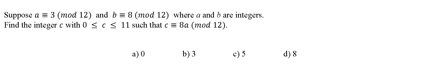 Solved Suppose a = 3 (mod 12) and b = 8 (mod 12) where a and | Chegg.com