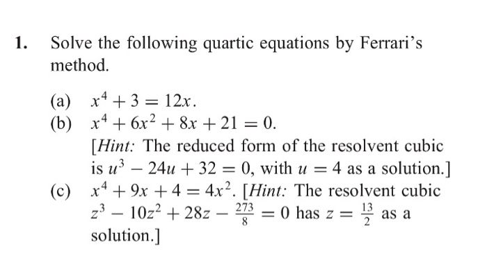 Solved 1. Solve the following quartic equations by Ferrari's | Chegg.com