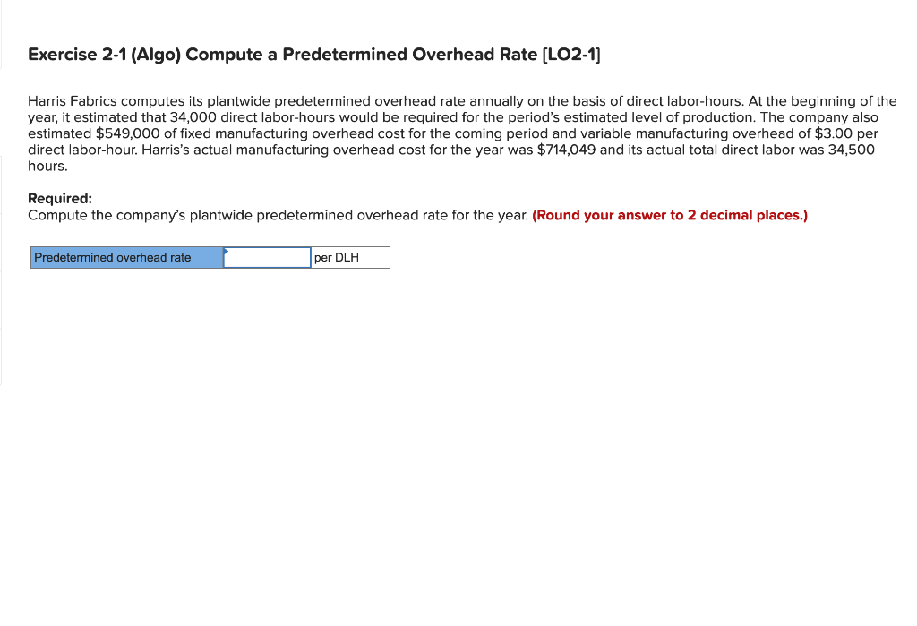 Solved Exercise 2-1 (Algo) Compute a Predetermined Overhead | Chegg.com