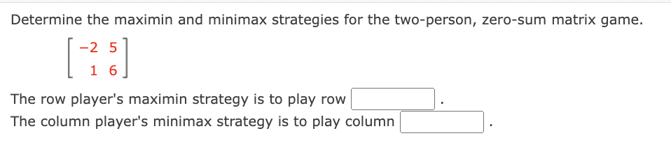 Solved Determine the maximin and minimax strategies for the | Chegg.com