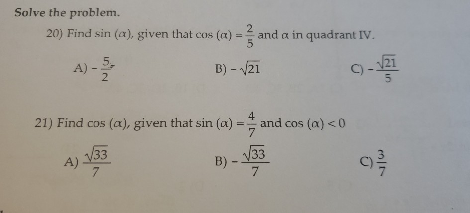 Solved Solve the problem. 20) Find sin (a), given that cos | Chegg.com