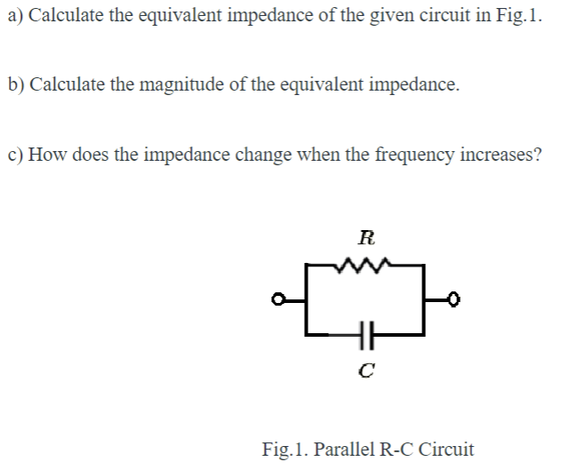 Solved a) Calculate the equivalent impedance of the given | Chegg.com