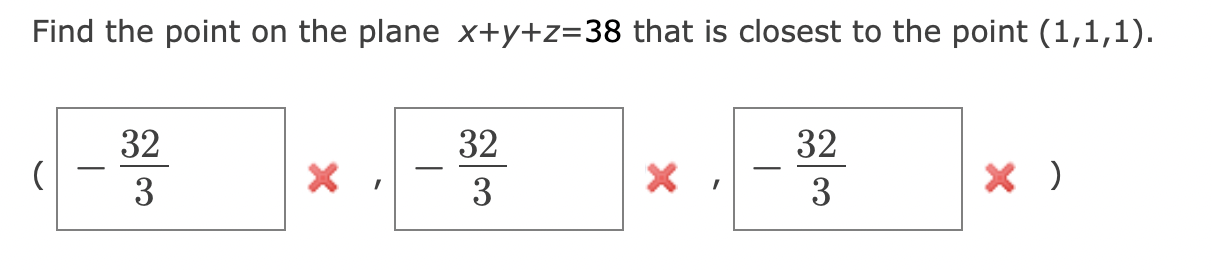 Solved Find the point on the plane x+y+z=38 that is closest | Chegg.com