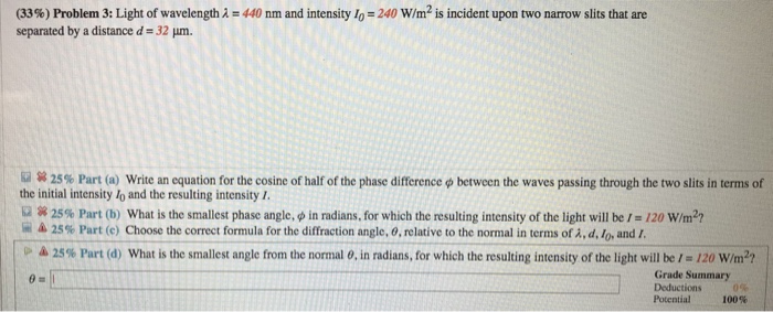 Solved (33%) Problem 3: Light of wavelength λ = 440 nm and | Chegg.com
