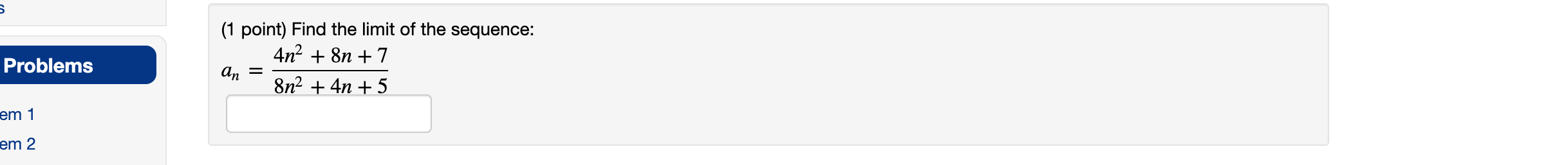 Solved co Problems (1 point) Find the limit of the sequence: | Chegg.com