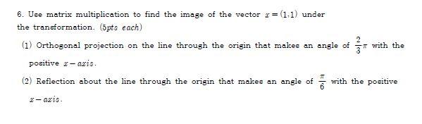 Solved 6. Use matrix multiplication to find the image of the | Chegg.com