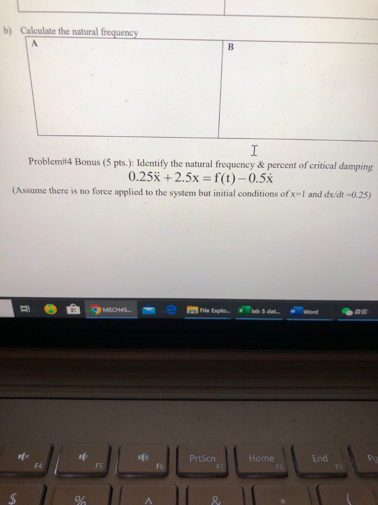 Solved b) Calculate the natural frequency Problem#4 Bonus (5 | Chegg.com