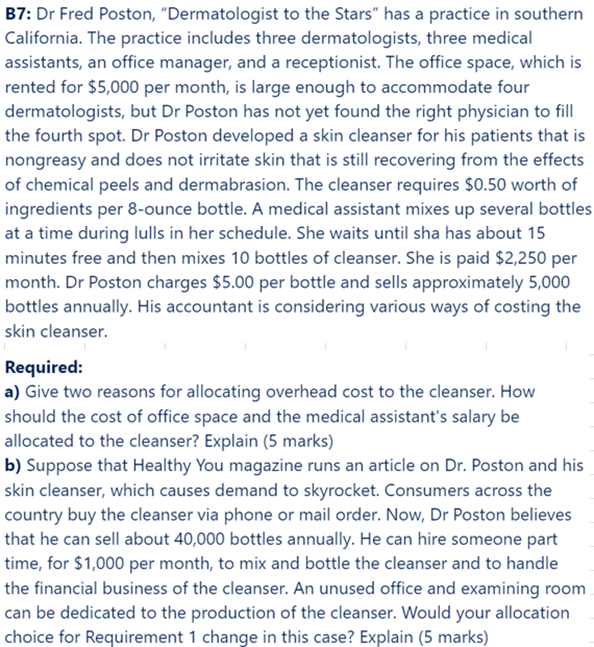 Solved B7: Dr Fred Poston, "Dermatologist to the Stars" has | Chegg.com