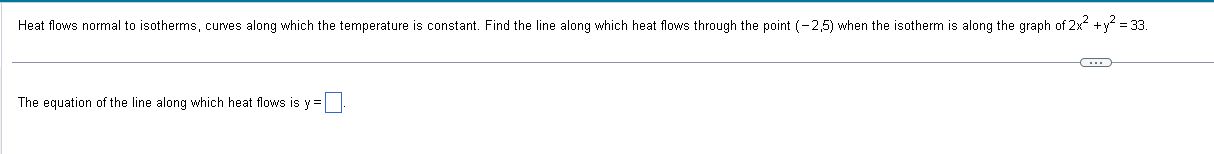 Solved Heat flows normal to isotherms, curves along which | Chegg.com