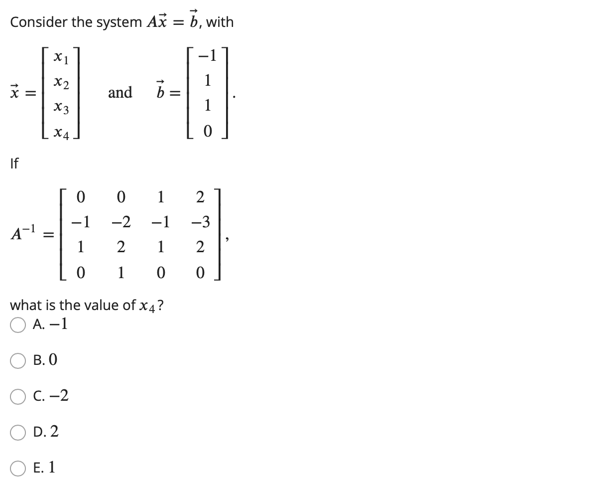 Solved Consider the system Ax=b, with x=⎣⎡x1x2x3x4⎦⎤ and | Chegg.com