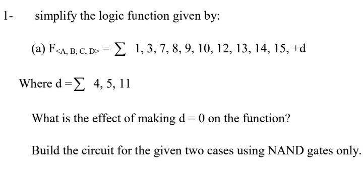 Solved 1- simplify the logic function given by: (a) F | Chegg.com