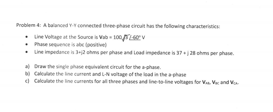 Solved Problem 4: A balanced Y-Y connected three-phase | Chegg.com