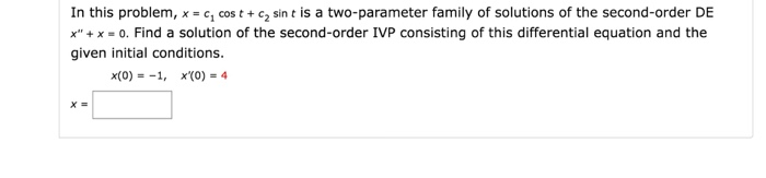 Solved In this problem, x = c1 cost + c2 sin t is a | Chegg.com