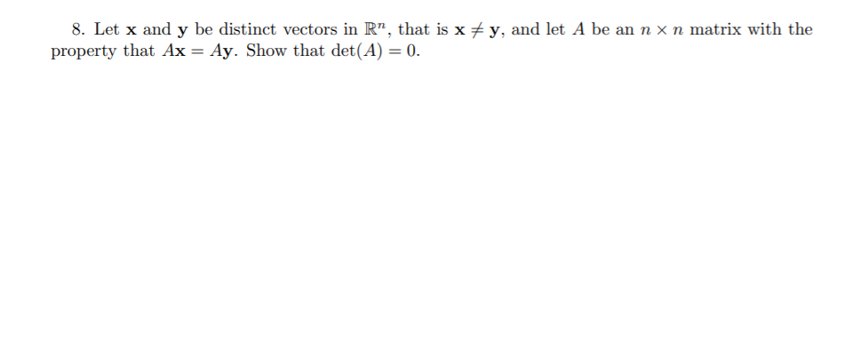 Solved 8. Let x and y be distinct vectors in R”, that is x + | Chegg.com Solved 8. Let x and y be distinct vectors in R”, that is x + | Chegg.com