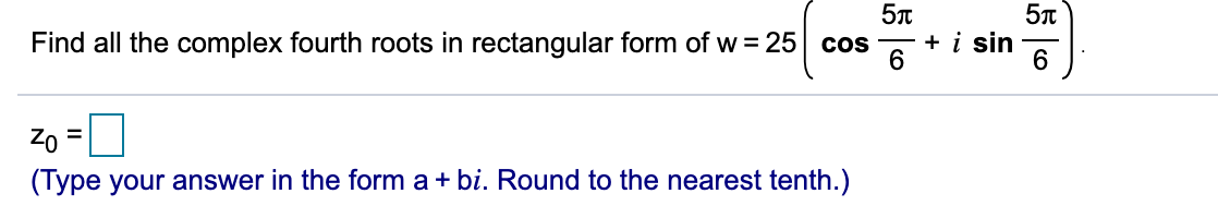 Solved 511 51 Find all the complex fourth roots in | Chegg.com