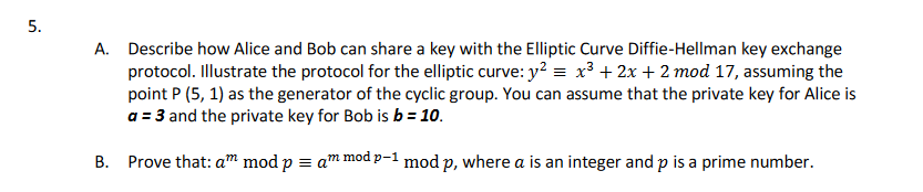5. A. Describe how Alice and Bob can share a key with | Chegg.com