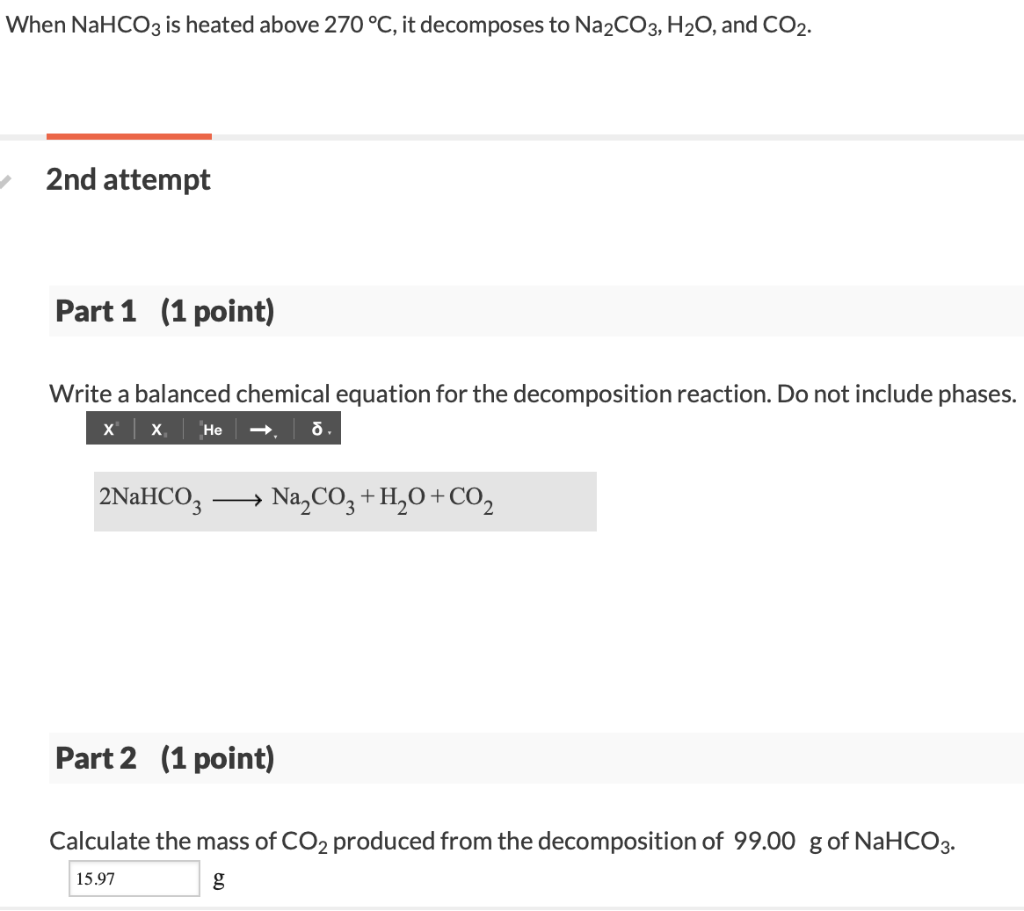 Solved When NaHCO3 is heated above 270 °C, it decomposes to | Chegg.com