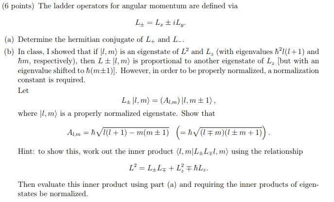 Solved (6 points) The ladder operators for angular momentum | Chegg.com