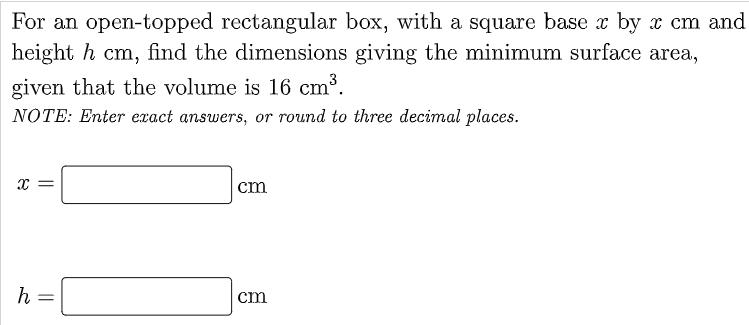 Solved For an open-topped rectangular box, with a square | Chegg.com