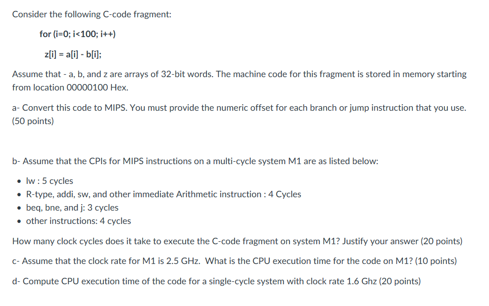 Solved Consider the following C-code fragment: for (i-0; | Chegg.com