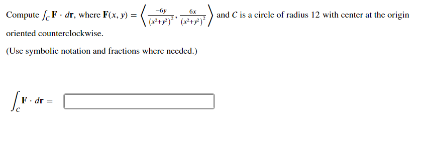 Solved Compute ∫ 𝐅⋅𝑑𝐫,∫CF⋅dr, where | Chegg.com