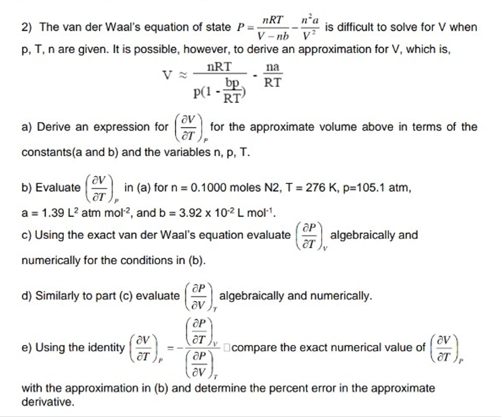 Solved The van der Waal's equation of state P=nRTV-nb-n2aV2 | Chegg.com