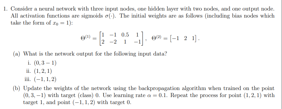 Solved (b) Update the weights of the network using the | Chegg.com