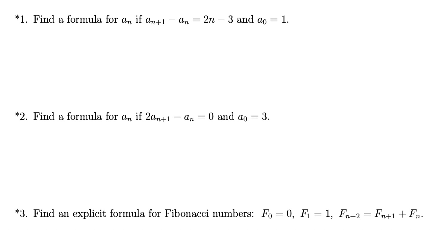 Solved 1. ﻿Find a formula for anif an+1-an=2n-3 ﻿and | Chegg.com
