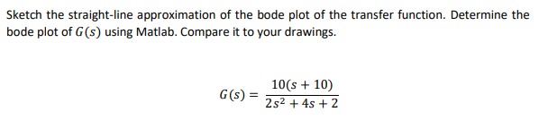 Solved Sketch the straight-line approximation of the bode | Chegg.com