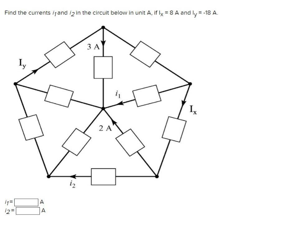 Solved Find the currents i1 and i2 in the circuit below in | Chegg.com