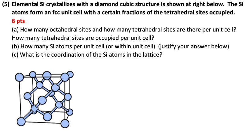 Solved (5) Elemental Si crystallizes with a diamond cubic | Chegg.com