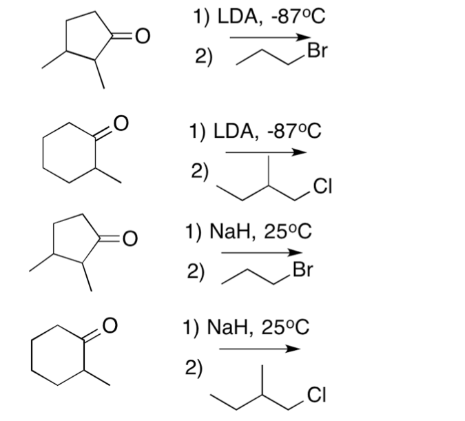 Solved 1) LDA, -87°C 2) Br 1) LDA, -87°C 2) CI 1) NaH, 25°C | Chegg.com