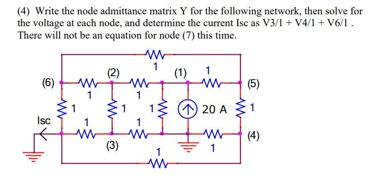 Solved (4) Write the node admittance matrix Y for the | Chegg.com