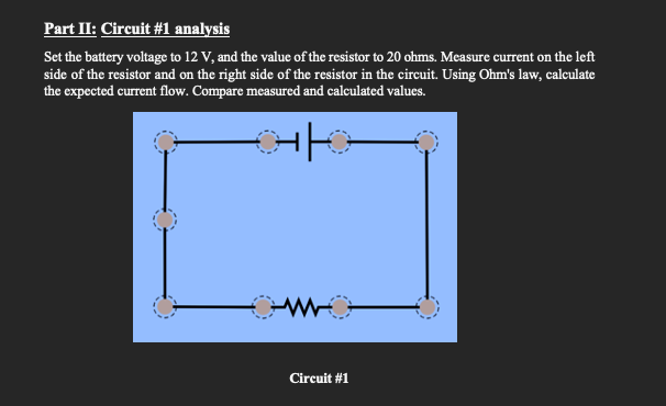 Solved Part II: Circuit #1 analysis Set the battery voltage | Chegg.com