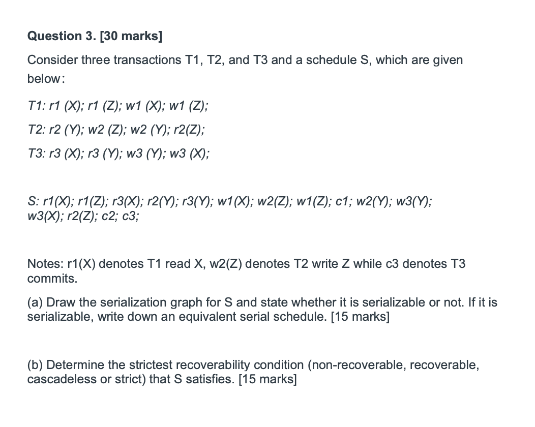 Solved Question 3. [30 marks] Consider three transactions | Chegg.com