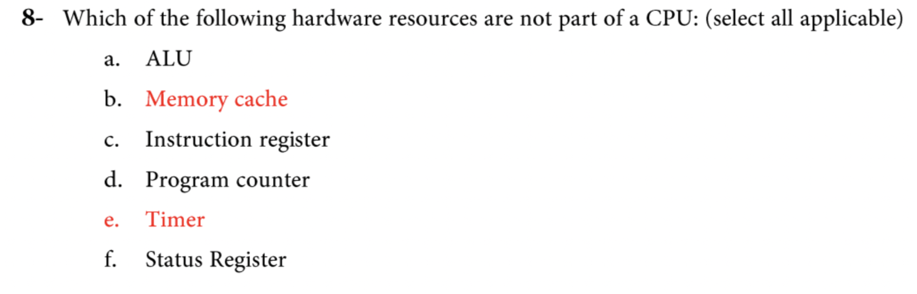 Solved 8- Which of the following hardware resources are not | Chegg.com