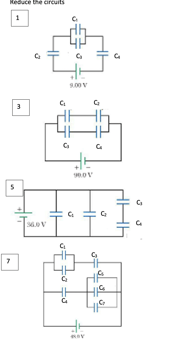 Solved Reduce the circuits 1 C1 C3 C4 9.DUV C1 C2 3 C3 C4 + | Chegg.com