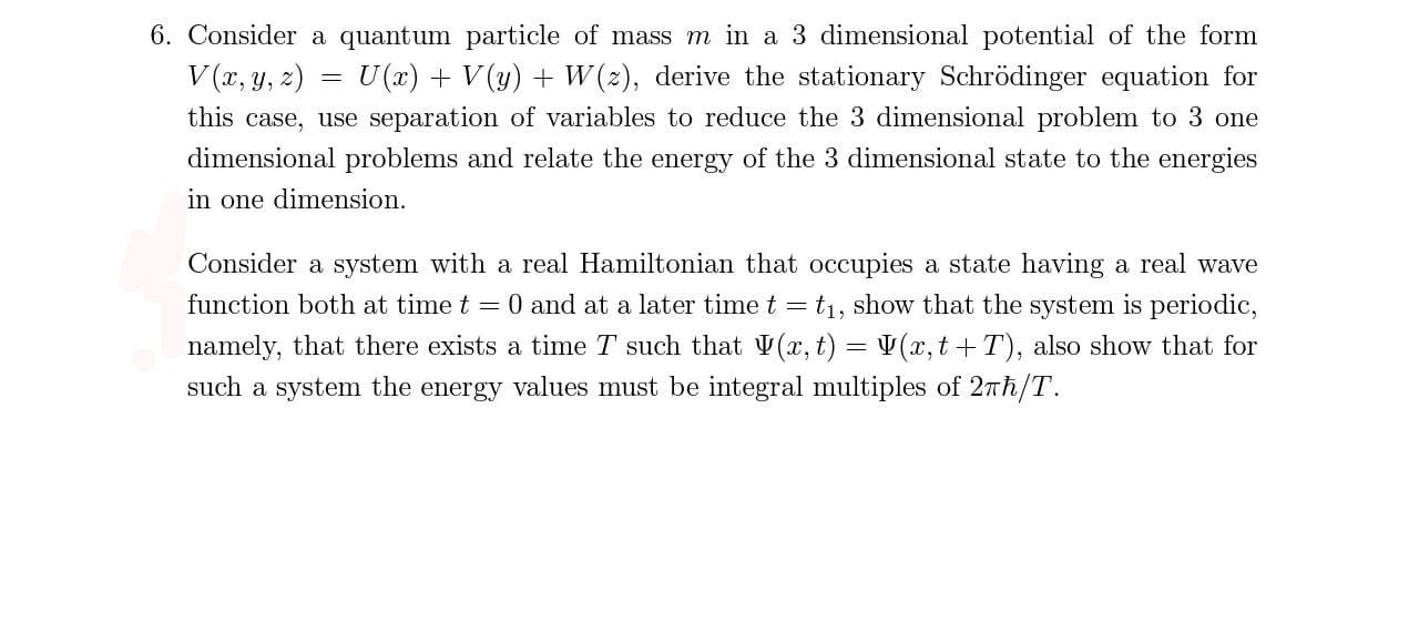 Solved 6. Consider a quantum particle of mass m in a 3 | Chegg.com