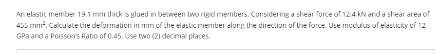 Solved An elastic member 19.1 mm thick is glued in between | Chegg.com