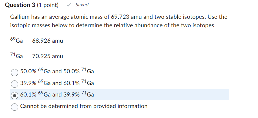 Solved Question 3 (1 ﻿point)Gallium has an average atomic | Chegg.com