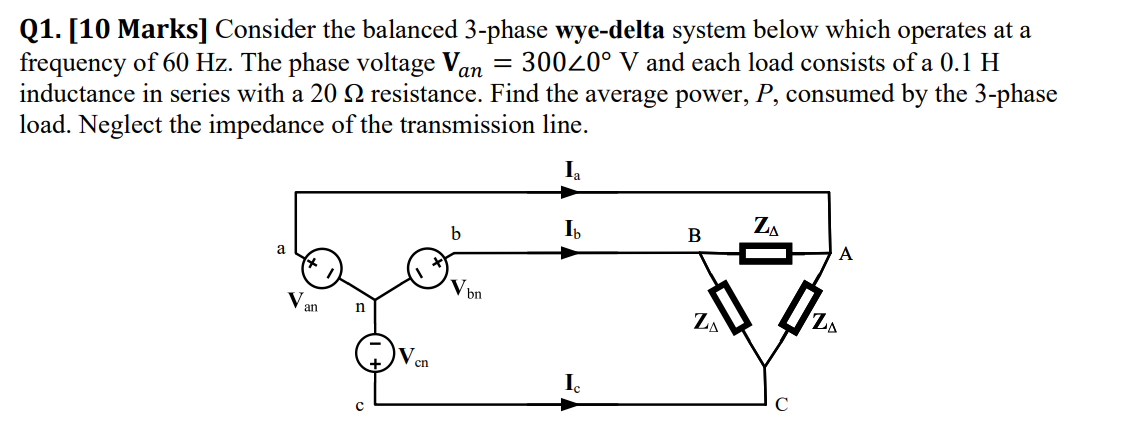Solved Q1. [10 Marks] Consider the balanced 3-phase | Chegg.com