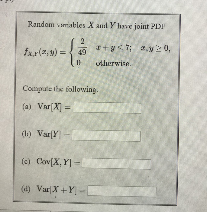 Solved Random variables X and Y have joint PDF 0 otherwise. | Chegg.com