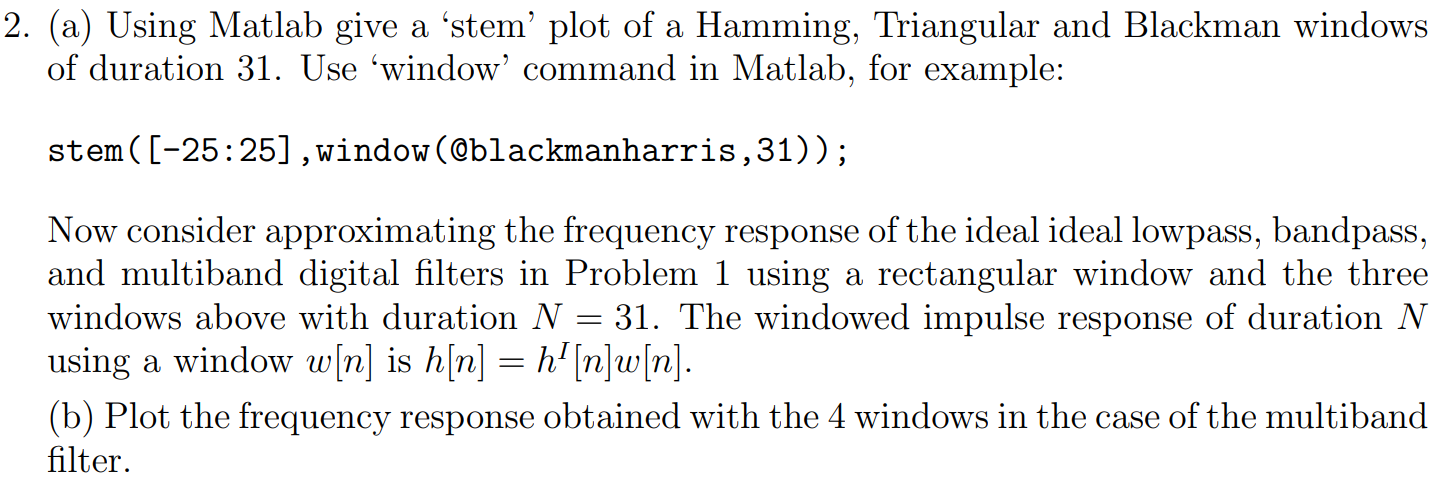 2. (a) Using Matlab give a 'stem' plot of a Hamming, | Chegg.com